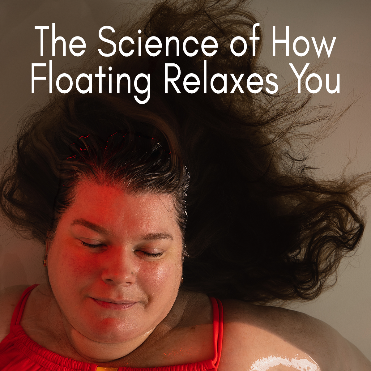 Science of Relaxation – Art of the Float